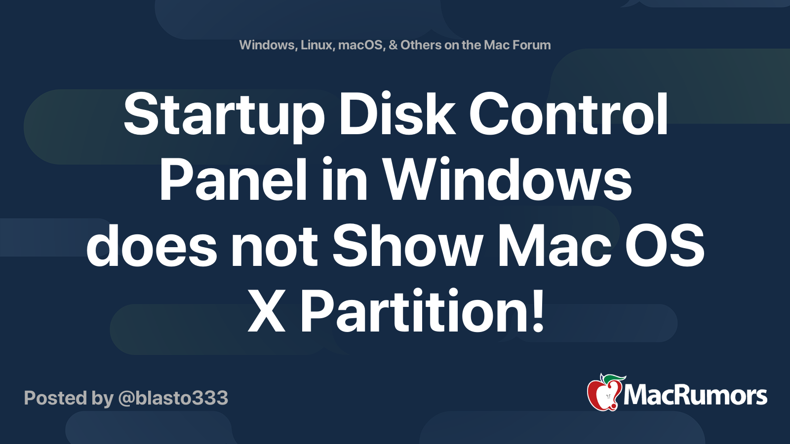 Startup Disk Control Panel in Windows does not Show Mac OS X Partition! | MacRumors Forums