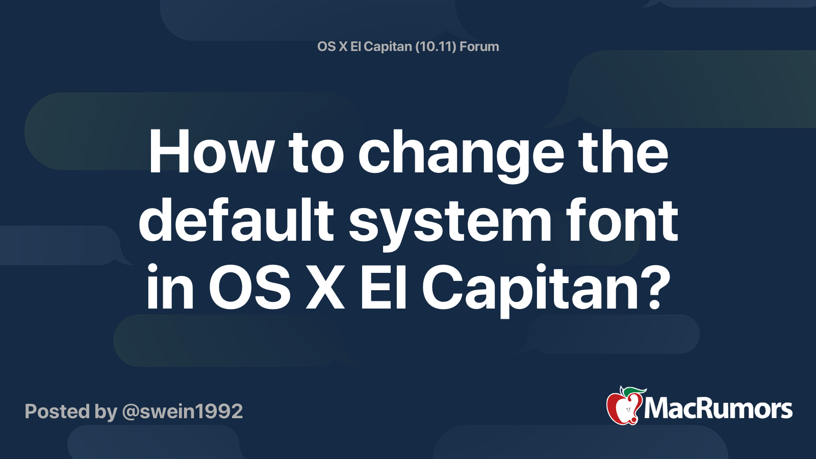 How to change the default system font in OS X El Capitan? | MacRumors Forums