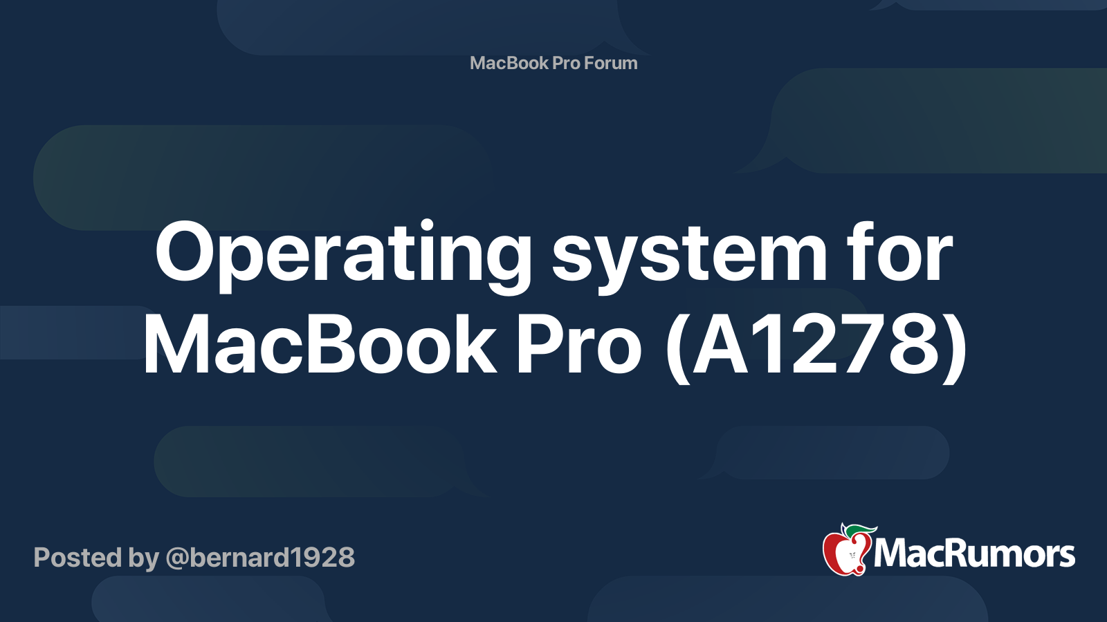 Operating system for MacBook Pro (A1278) | MacRumors Forums