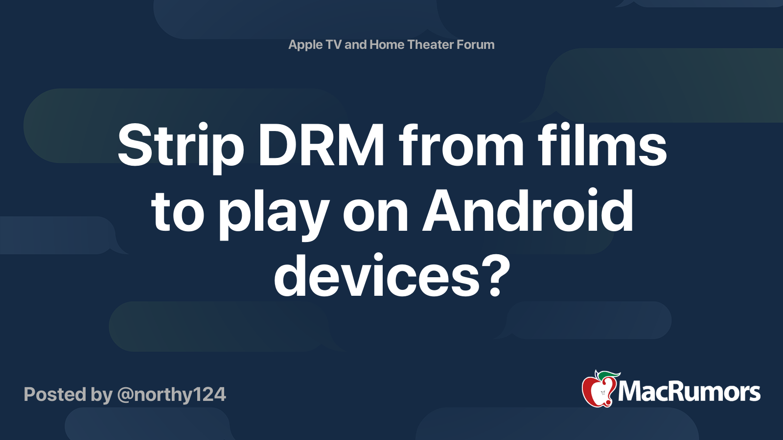 Strip DRM from films to play on Android devices? | MacRumors Forums