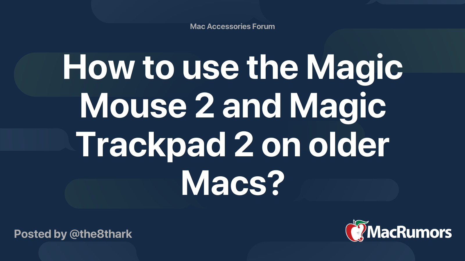 How to use the Magic Mouse 2 and Magic Trackpad 2 on older Macs? | MacRumors Forums