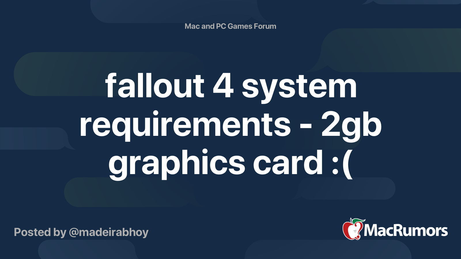 fallout 4 system requirements - 2gb graphics card :( | MacRumors Forums