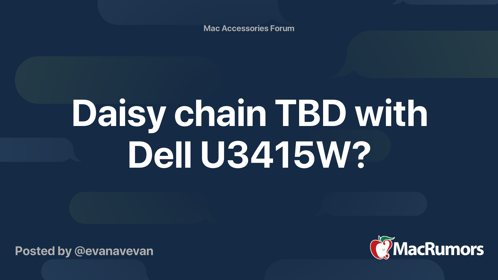 Daisy chain TBD with Dell U3415W? | MacRumors Forums
