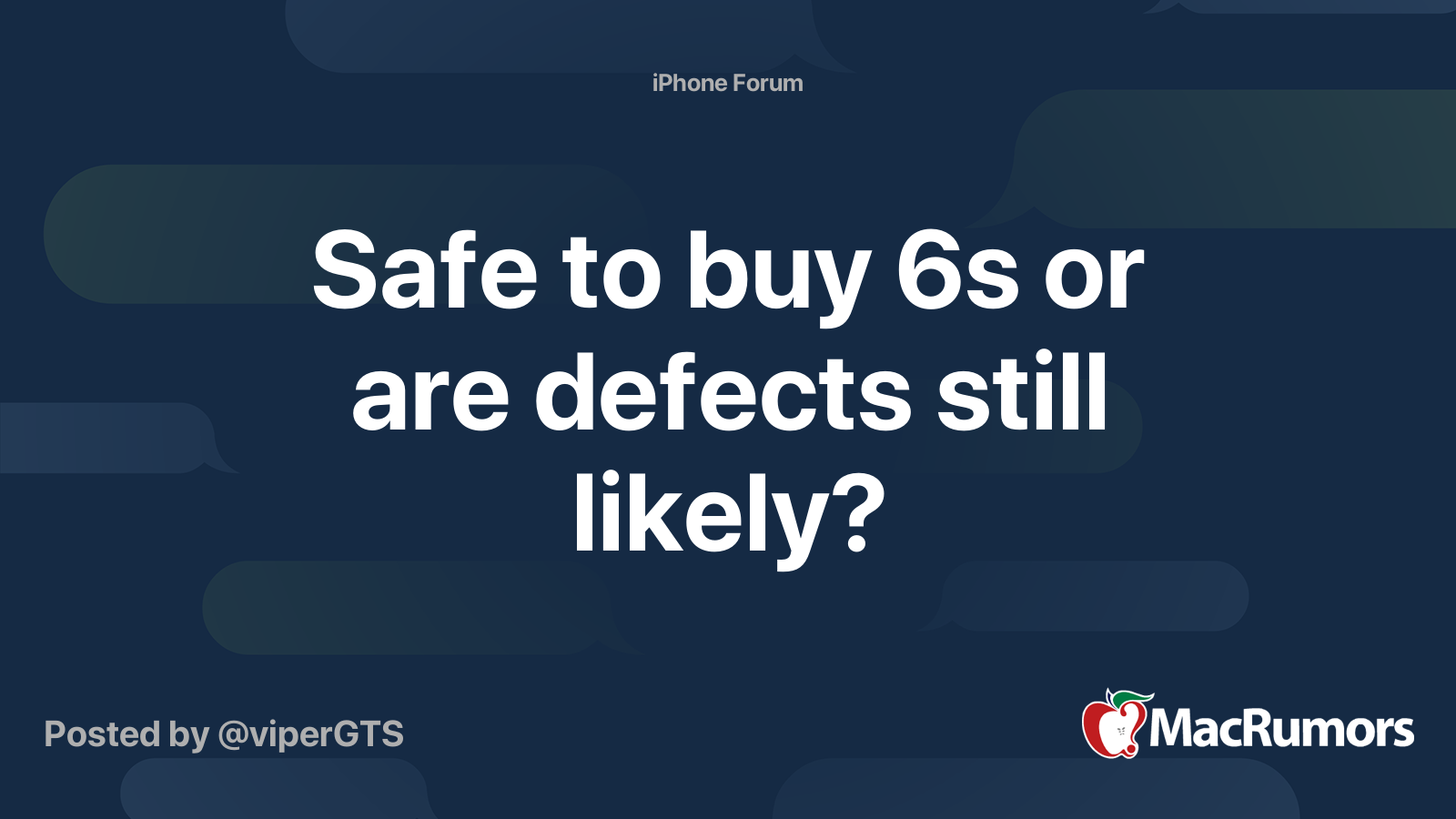 Safe to buy 6s or are defects still likely? | MacRumors Forums