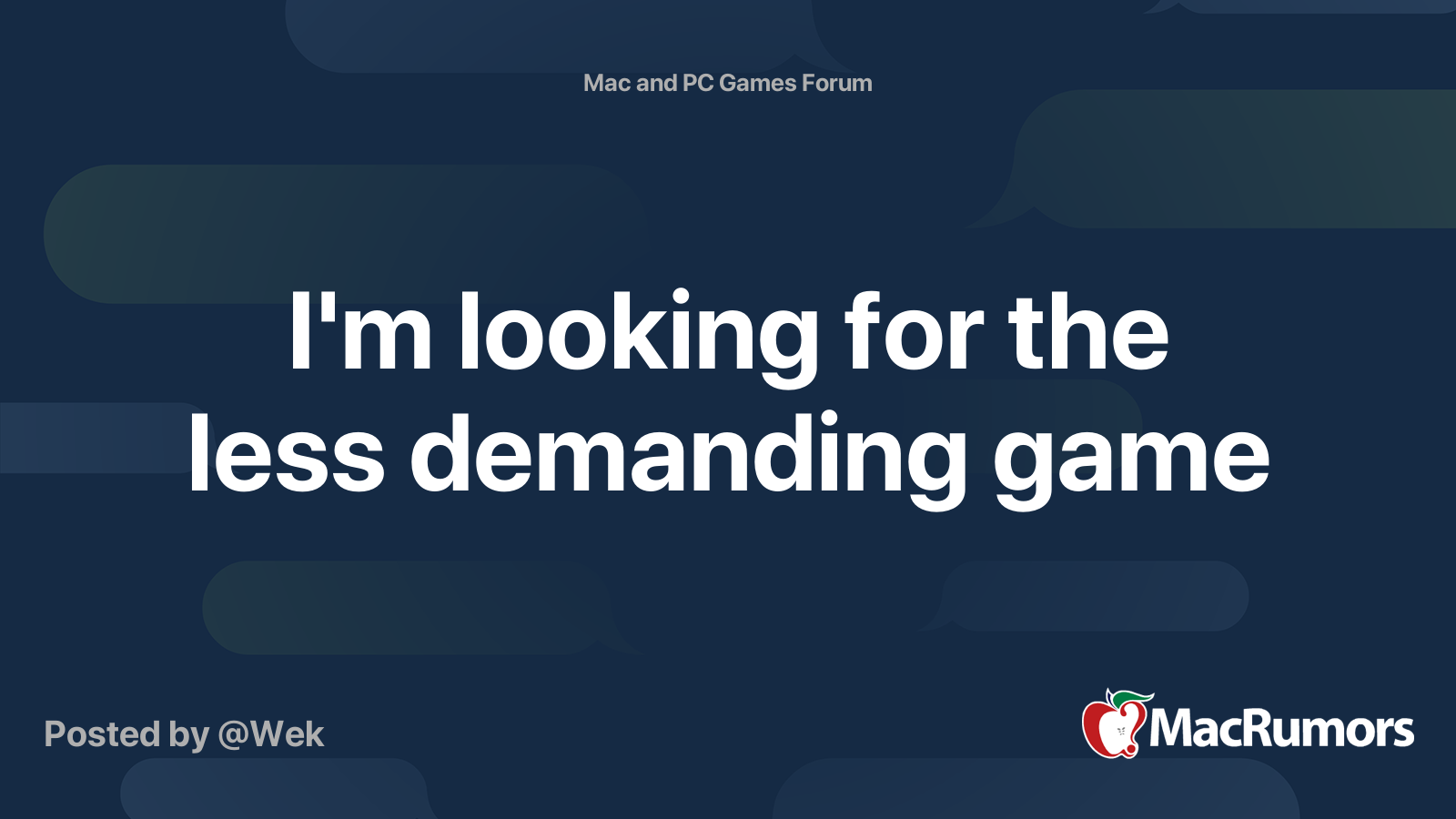 I'm looking for the less demanding game | MacRumors Forums
