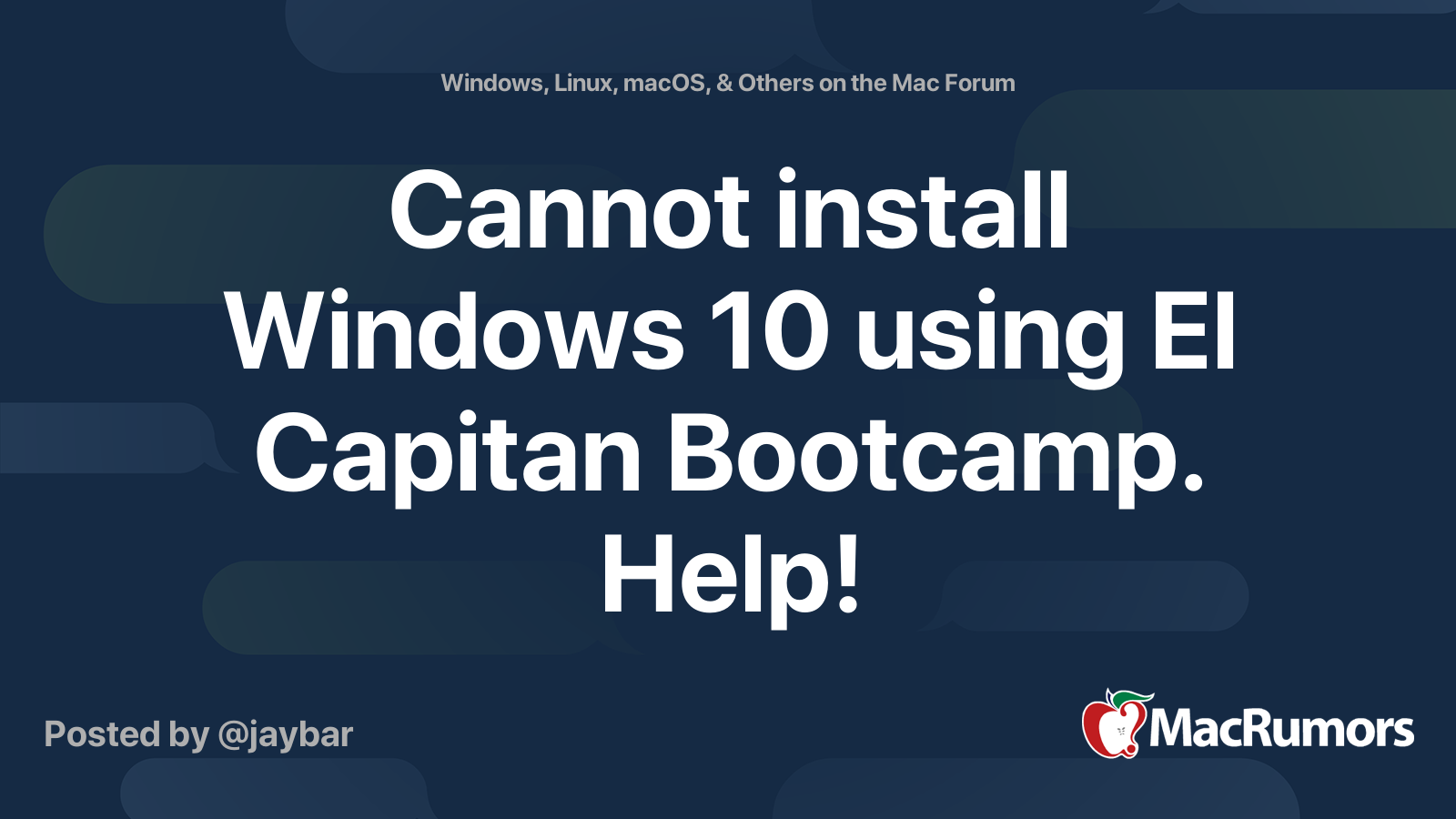 Cannot install Windows 10 using El Capitan Bootcamp. Help! | MacRumors Forums