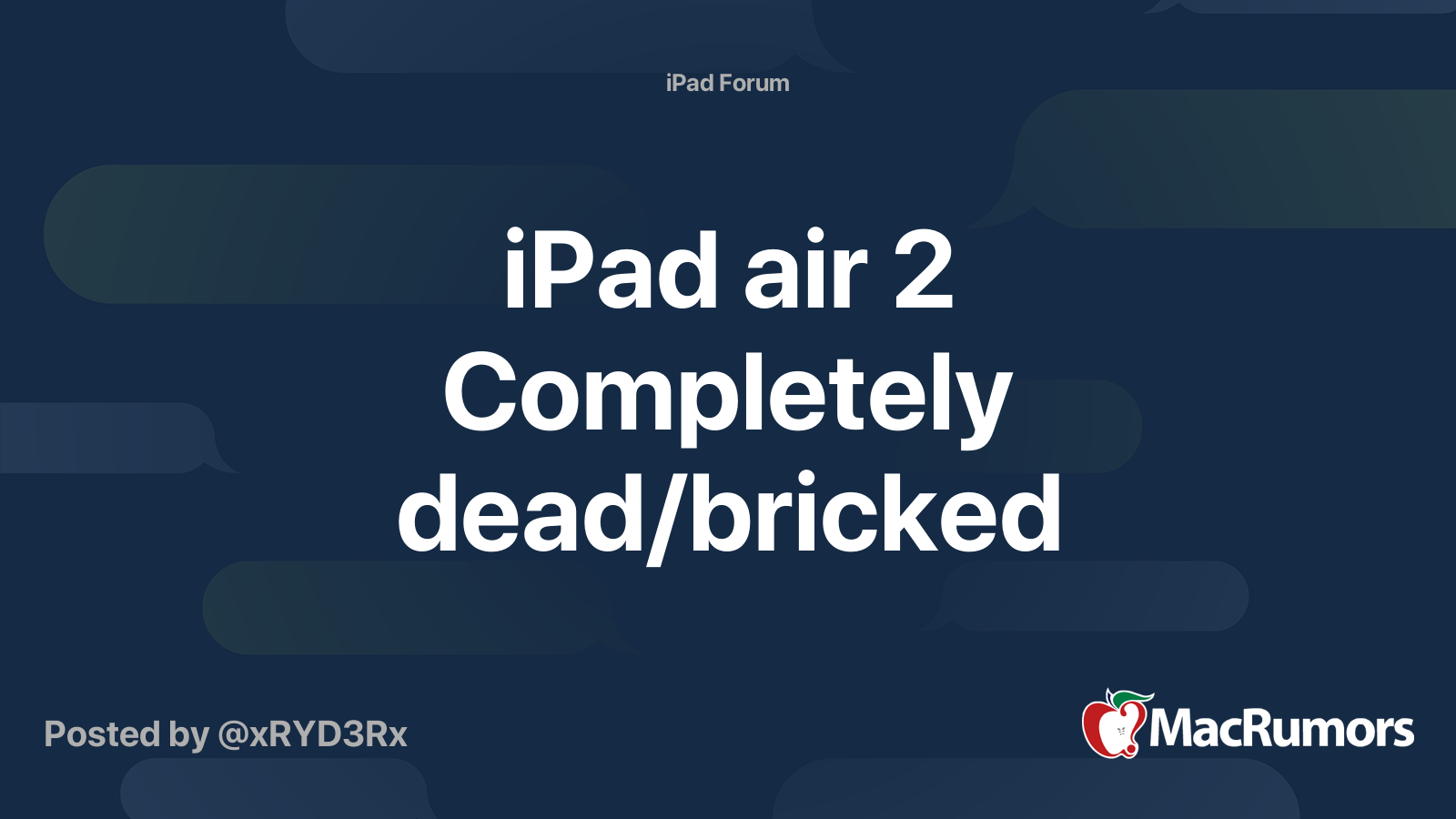 iPad air 2 Completely dead/bricked | MacRumors Forums