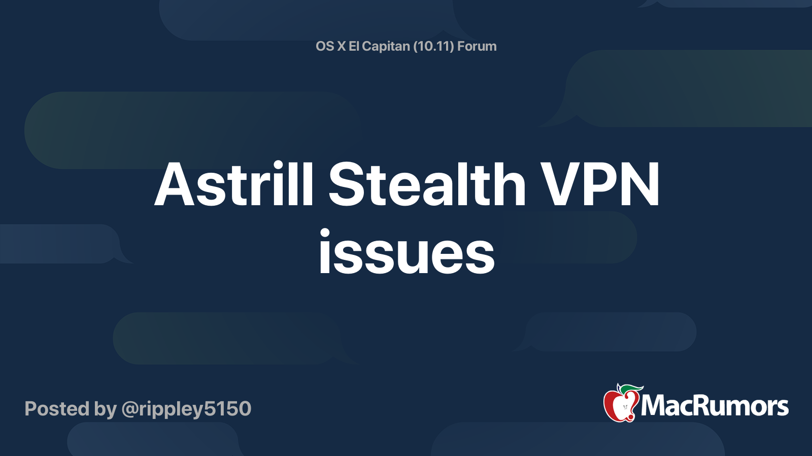 Astrill Stealth VPN issues | MacRumors Forums