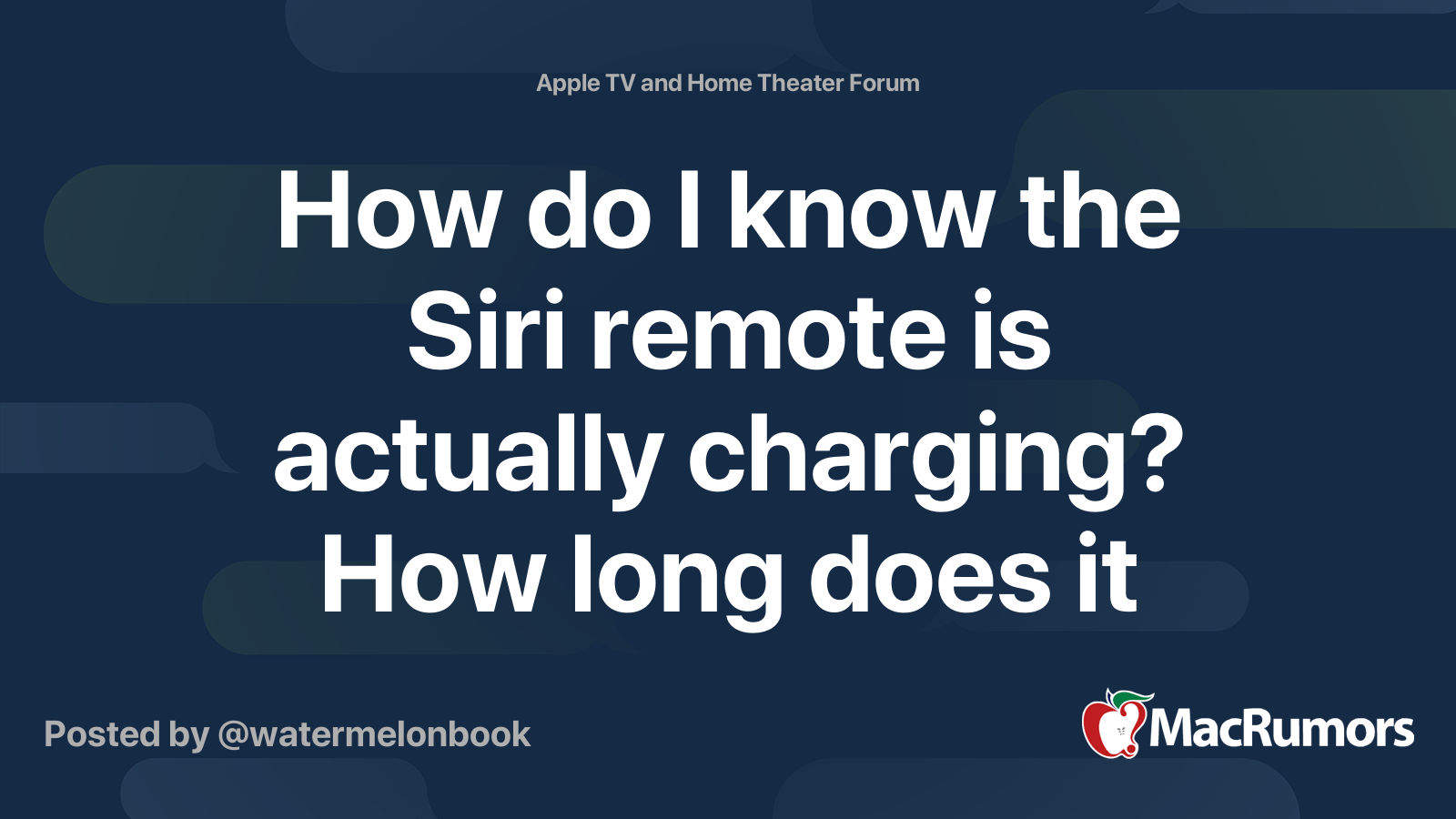 How do I know the Siri remote is actually charging? How long does it take to be fully charged ...