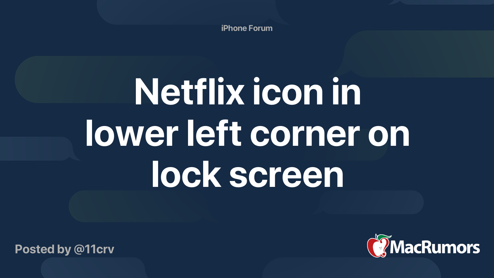 Netflix icon in lower left corner on lock screen | MacRumors Forums