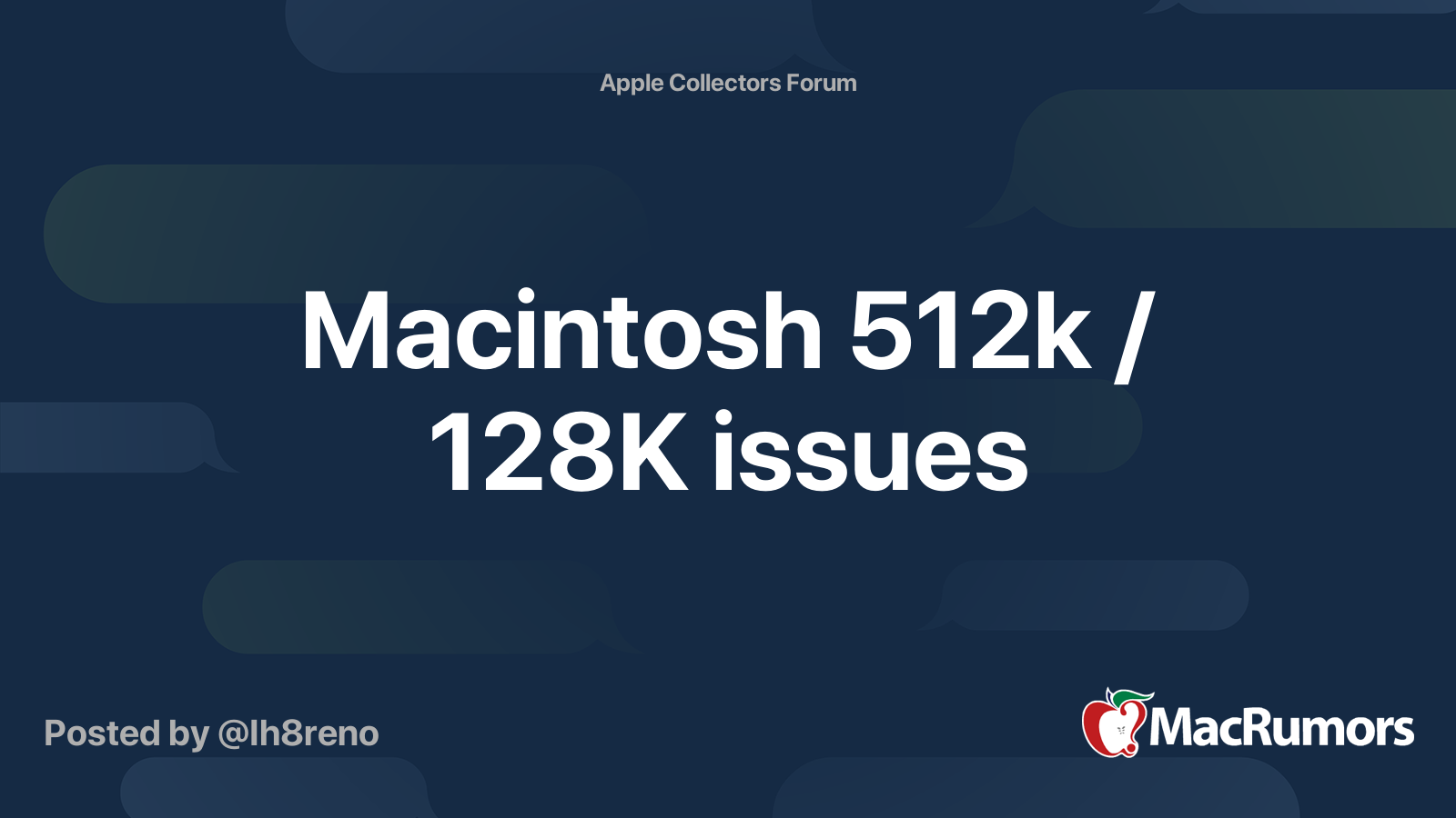 Macintosh 512k / 128K issues | MacRumors Forums