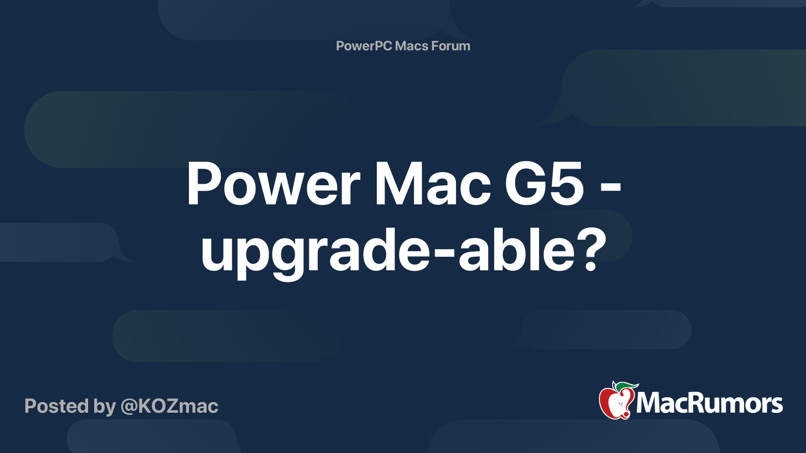 Power Mac G5 - upgrade-able? | MacRumors Forums