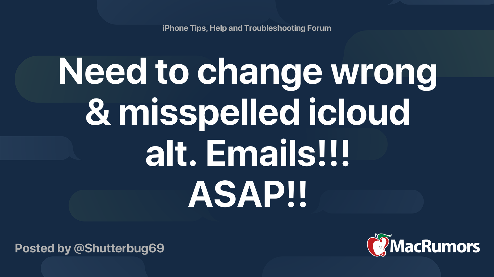 Need to change wrong & misspelled icloud alt. Emails!!! ASAP!! | MacRumors Forums