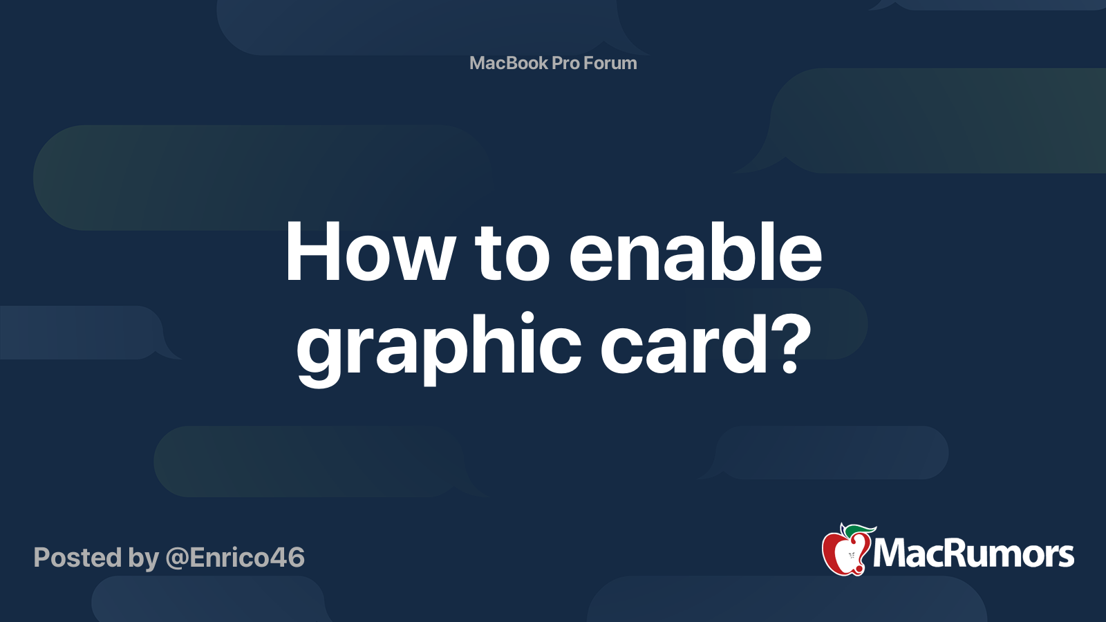 How to enable graphic card? | MacRumors Forums