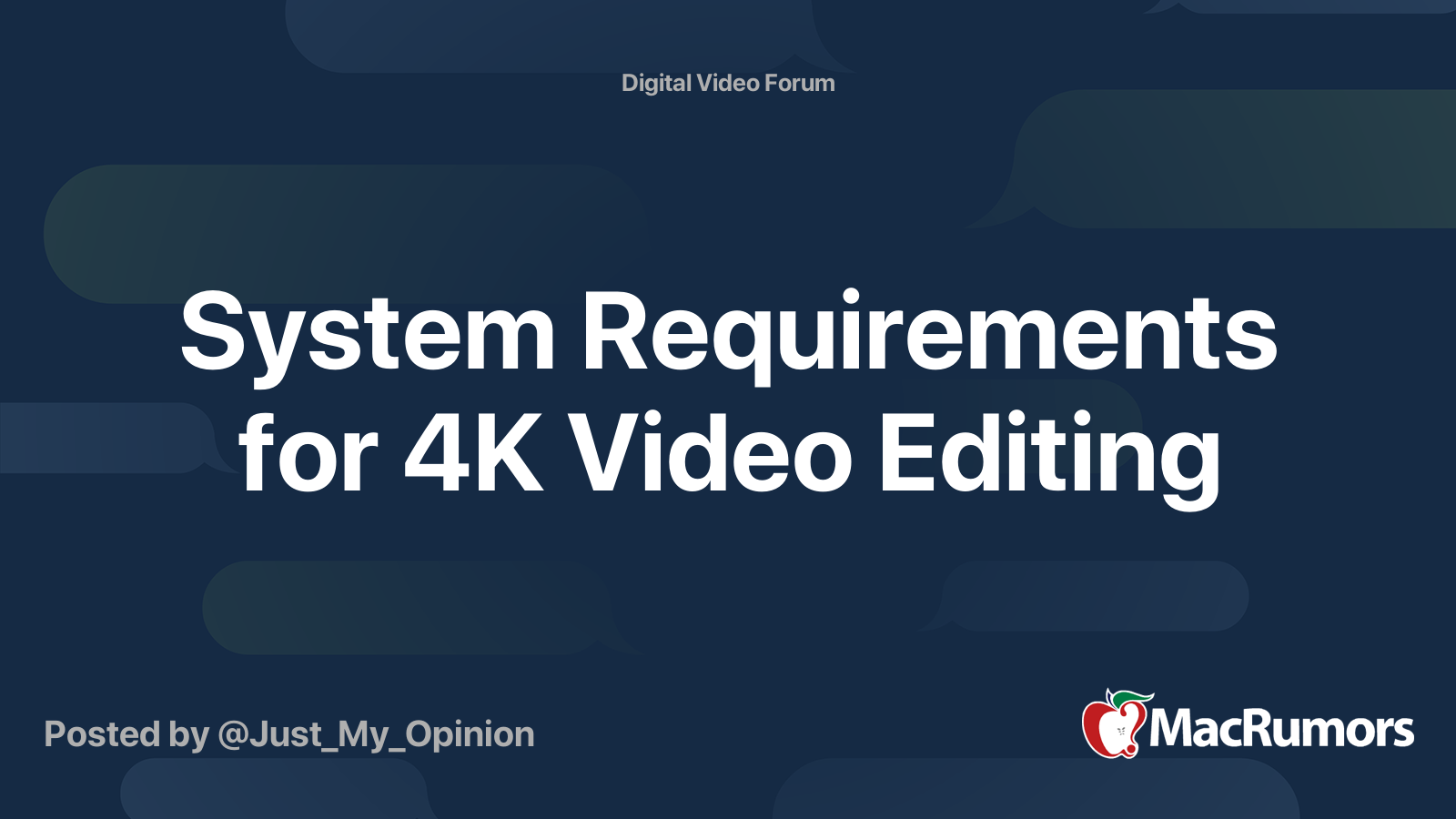 System Requirements for 4K Video Editing | MacRumors Forums