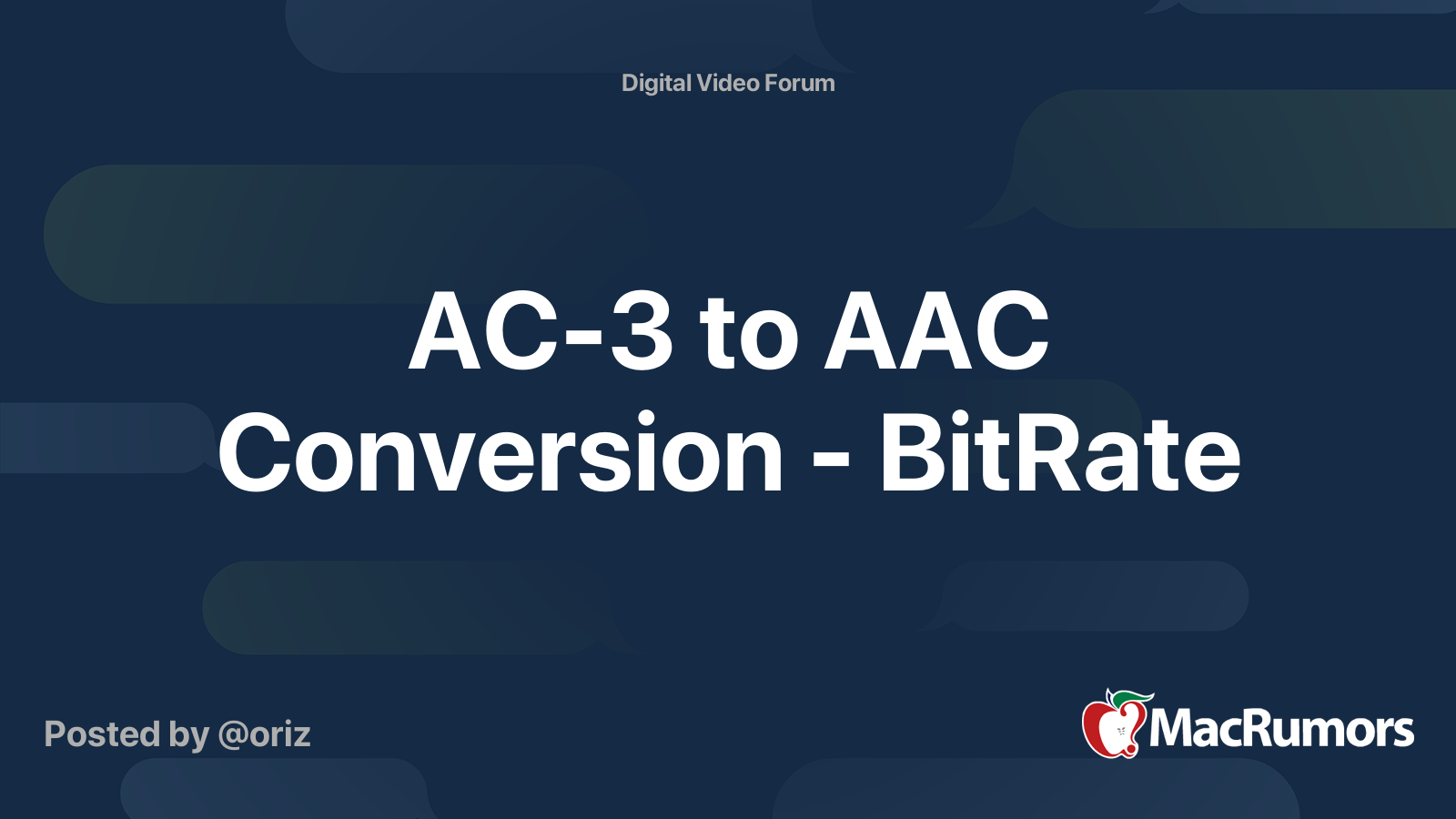 AC-3 to AAC Conversion - BitRate | MacRumors Forums