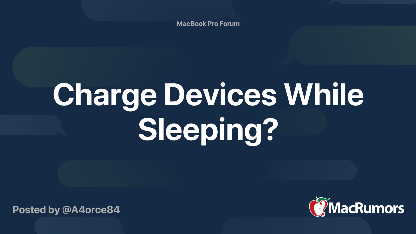 Charge Devices While Sleeping? | MacRumors Forums