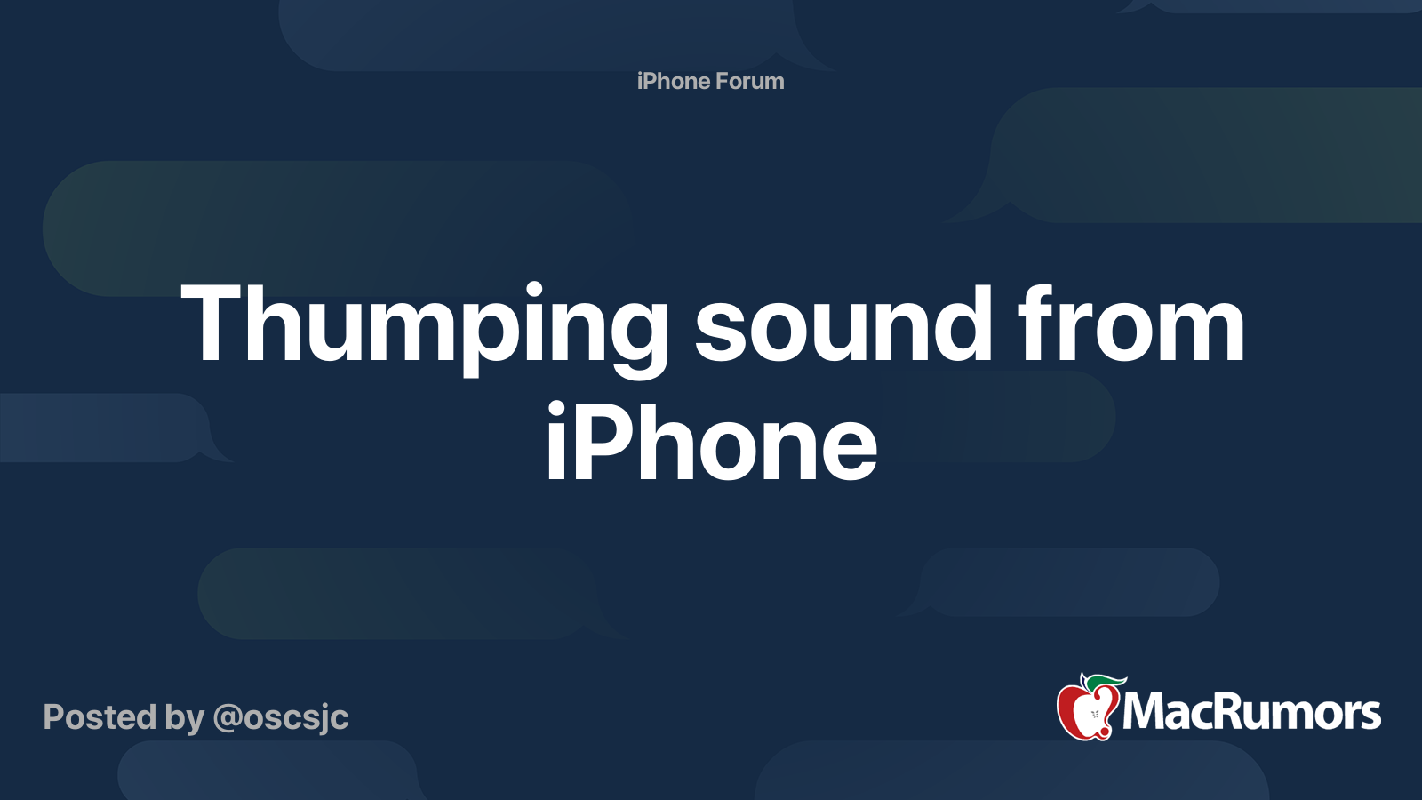 Thumping sound from iPhone | MacRumors Forums