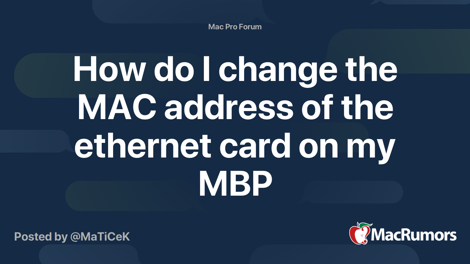 How do I change the MAC address of the ethernet card on my MBP | MacRumors Forums
