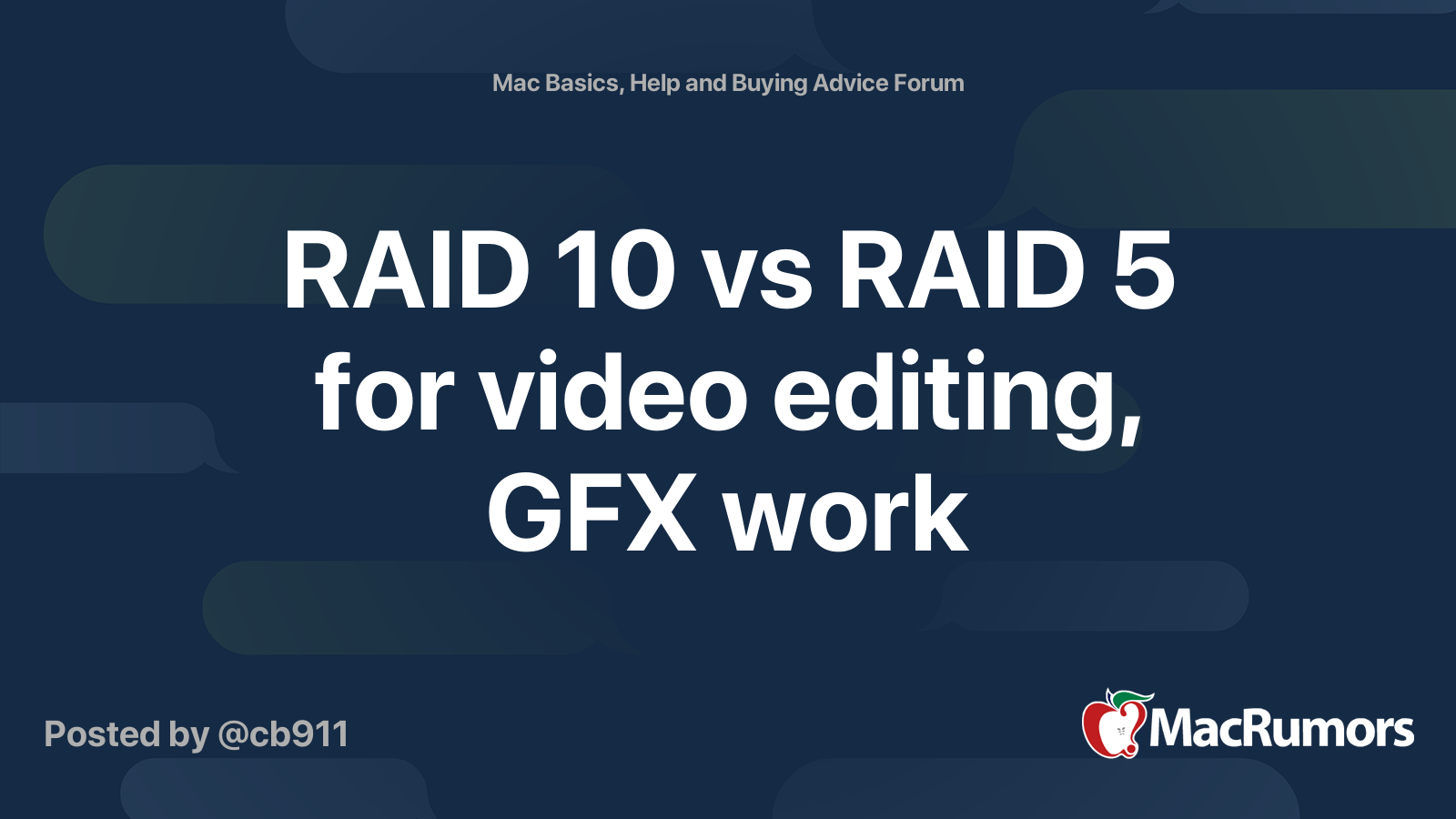 RAID 10 vs RAID 5 for video editing, GFX work | MacRumors Forums