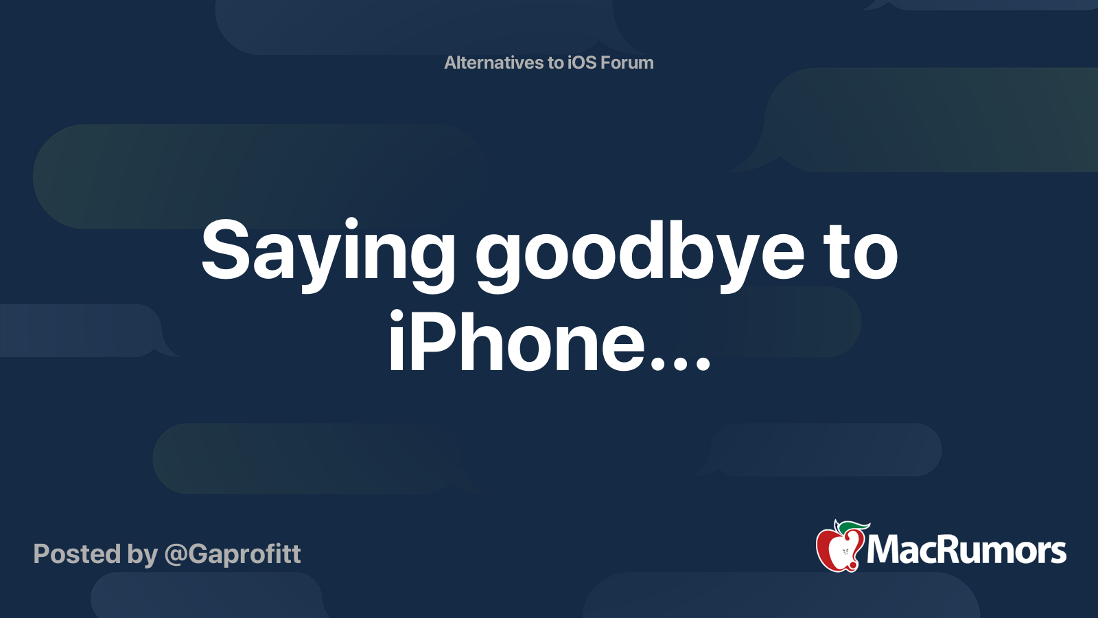 Saying goodbye to iPhone... | MacRumors Forums