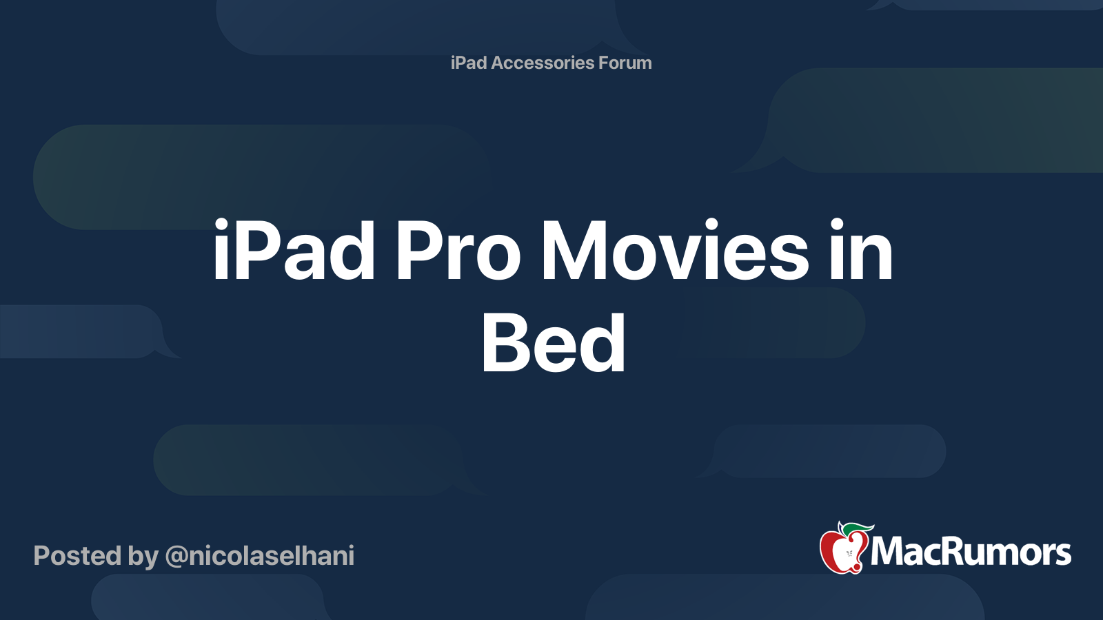iPad Pro Movies in Bed | MacRumors Forums
