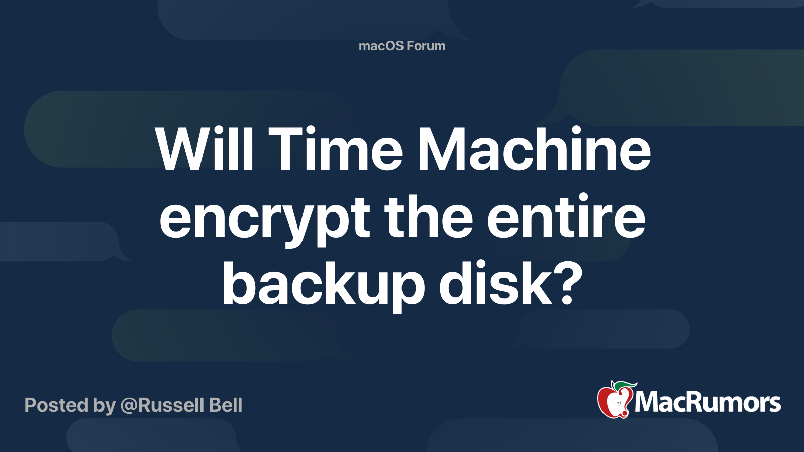 Will Time Machine encrypt the entire backup disk? | MacRumors Forums