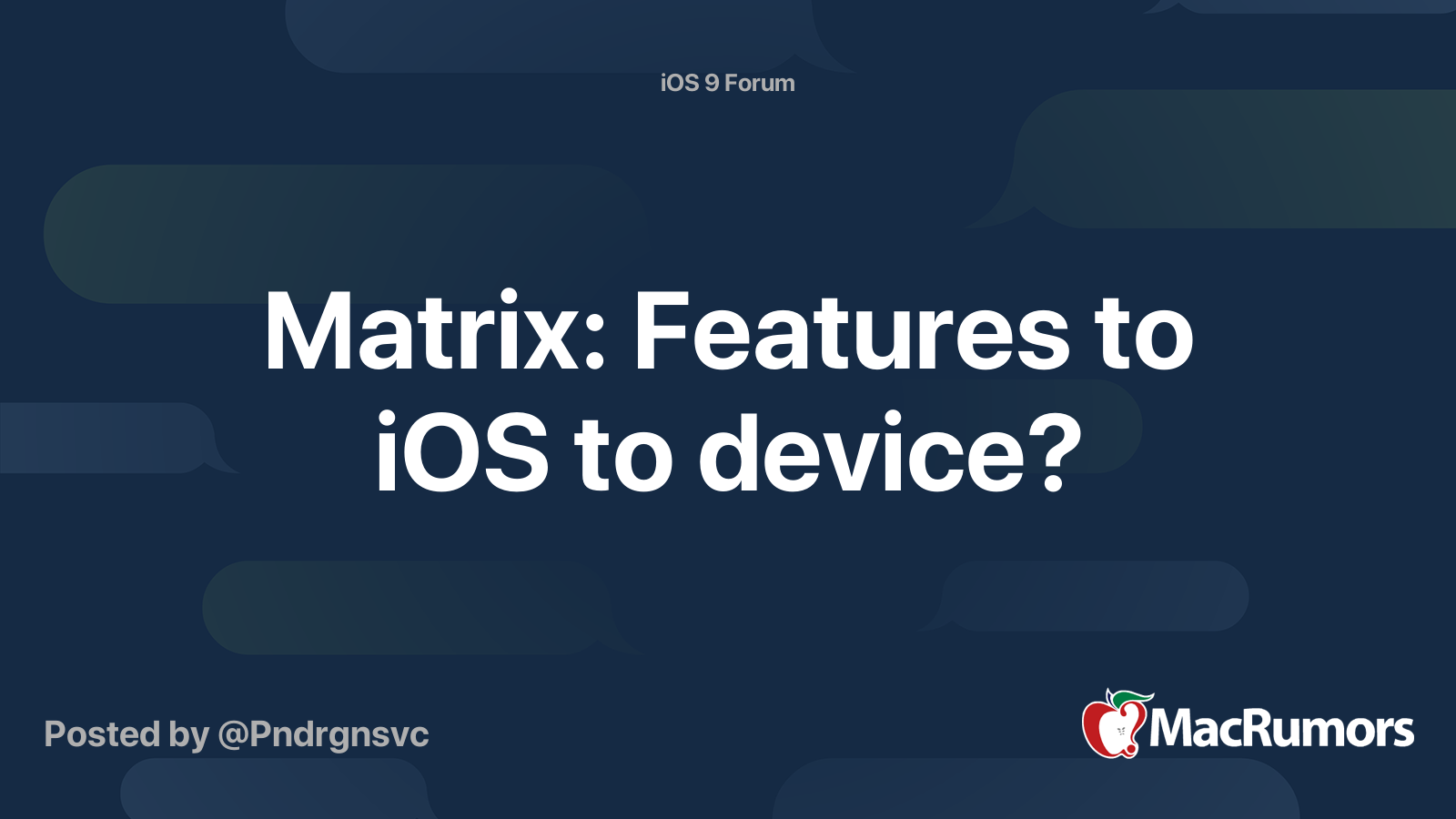 Matrix: Features to iOS to device? | MacRumors Forums