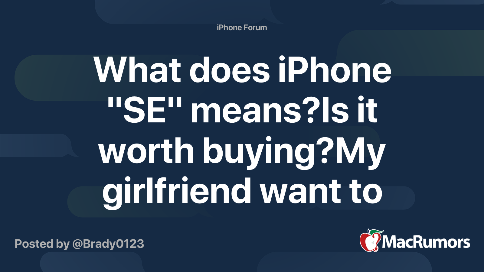 What does iPhone "SE" means?Is it worth buying?My girlfriend want to ...