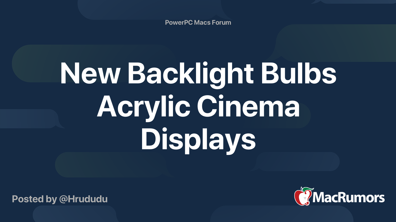 New Backlight Bulbs Acrylic Cinema Displays | MacRumors Forums
