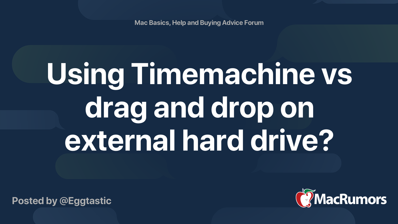 Using Timemachine vs drag and drop on external hard drive? | MacRumors Forums