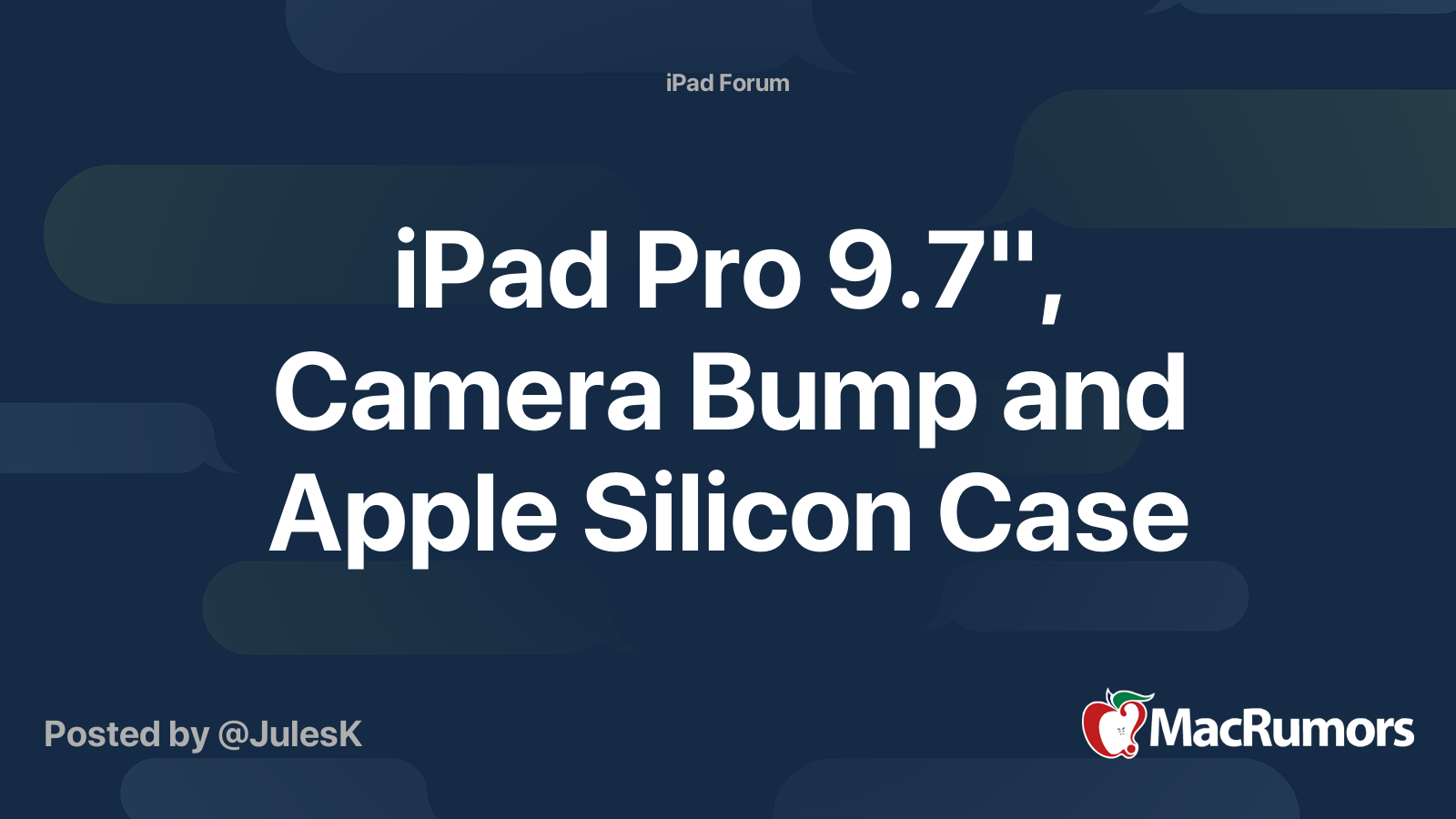 iPad Pro 9.7", Camera Bump and Apple Silicon Case | MacRumors Forums