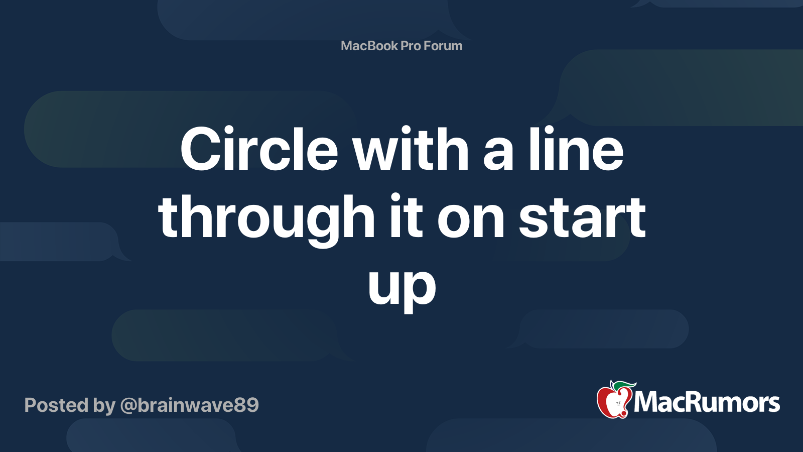 Circle with a line through it on start up | MacRumors Forums