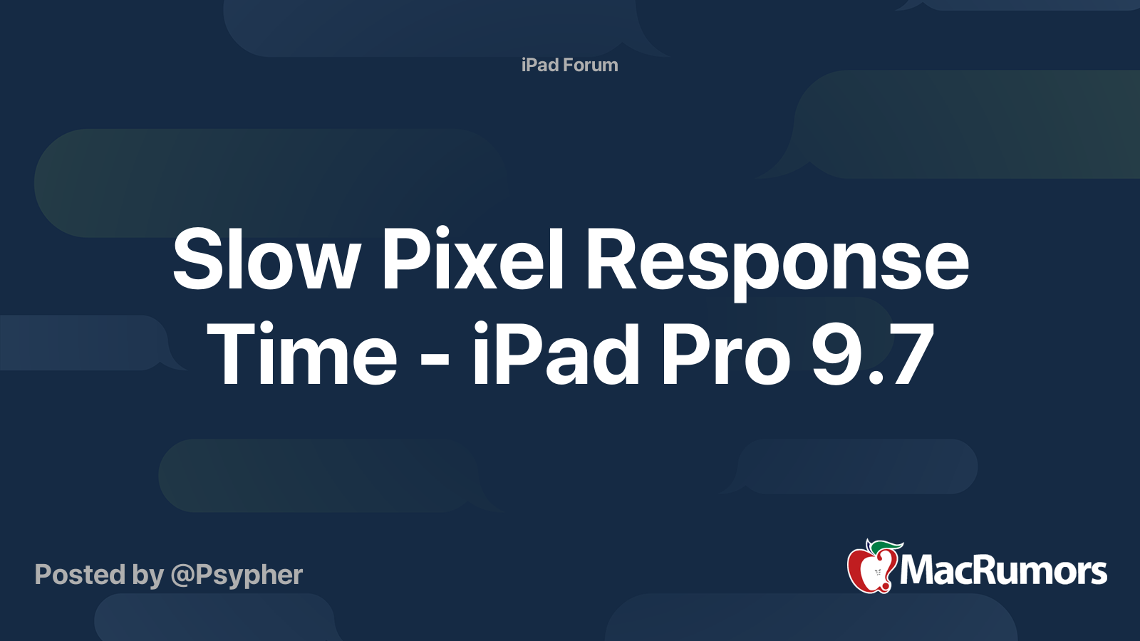 Slow Pixel Response Time - iPad Pro 9.7 | MacRumors Forums