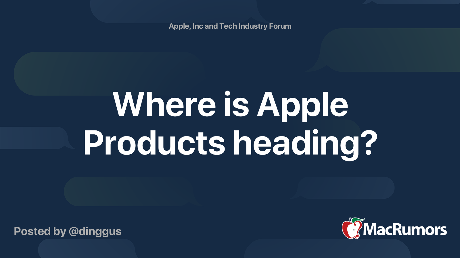 Where is Apple Products heading? | MacRumors Forums