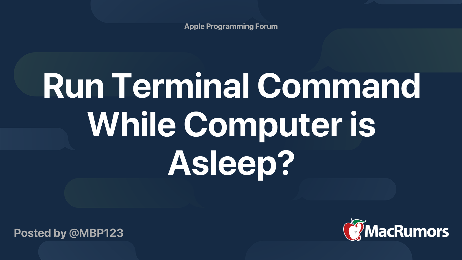 Run Terminal Command While Computer is Asleep? | MacRumors Forums
