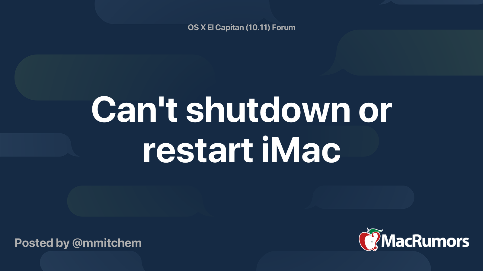 Can't shutdown or restart iMac | MacRumors Forums