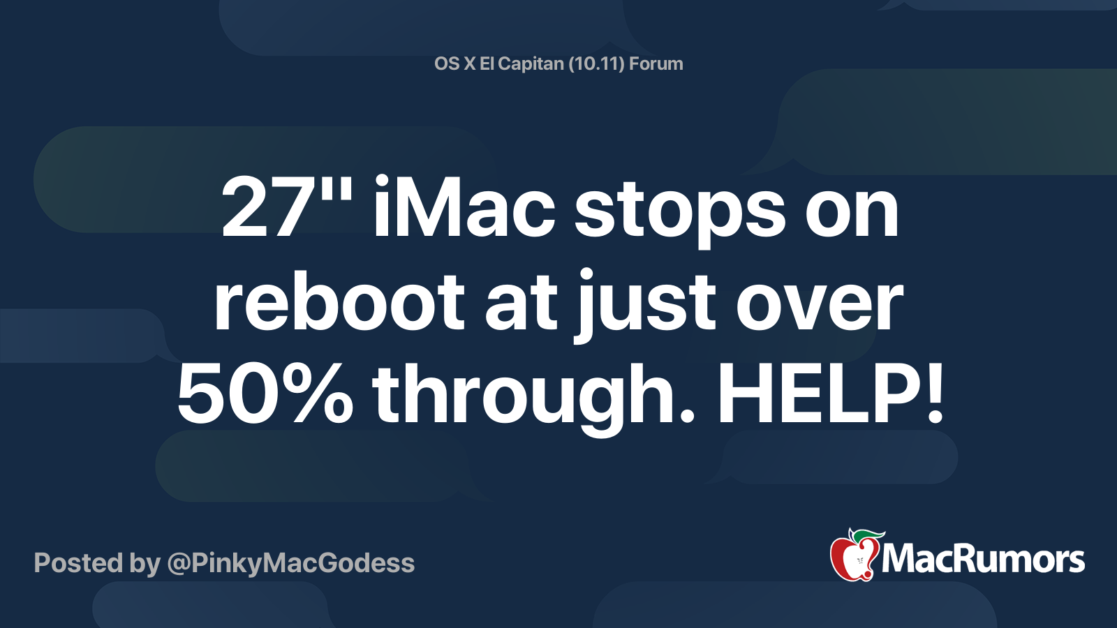 27" iMac stops on reboot at just over 50% through. HELP! | MacRumors Forums