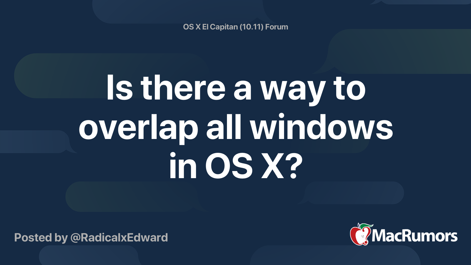 Is there a way to overlap all windows in OS X? | MacRumors Forums