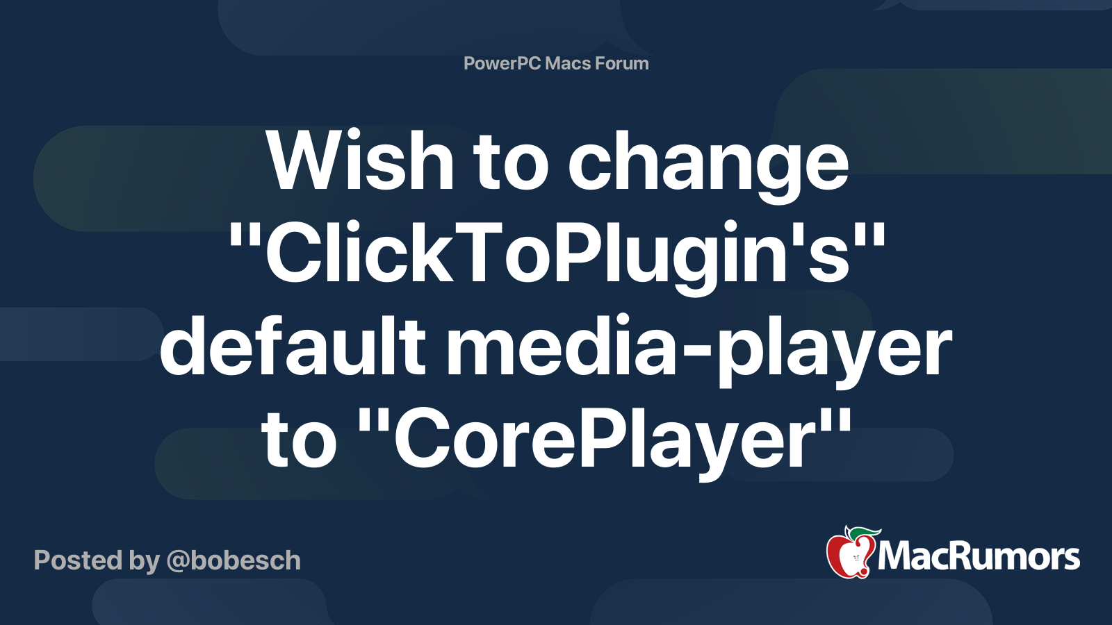 Wish to change "ClickToPlugin's" default media-player to "CorePlayer" | MacRumors Forums