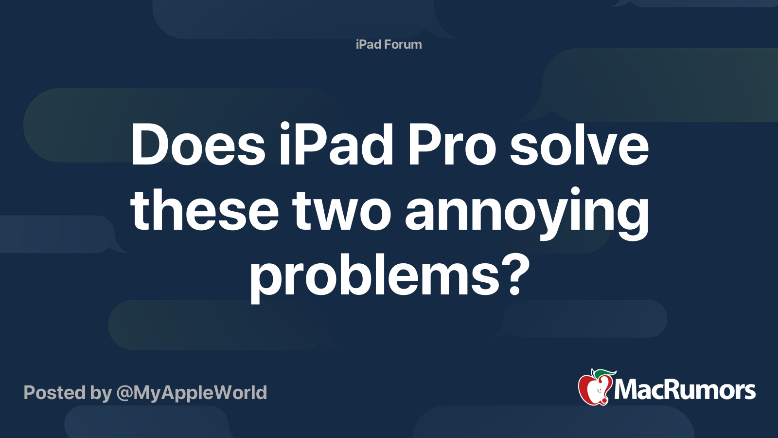 Does iPad Pro solve these two annoying problems? | MacRumors Forums