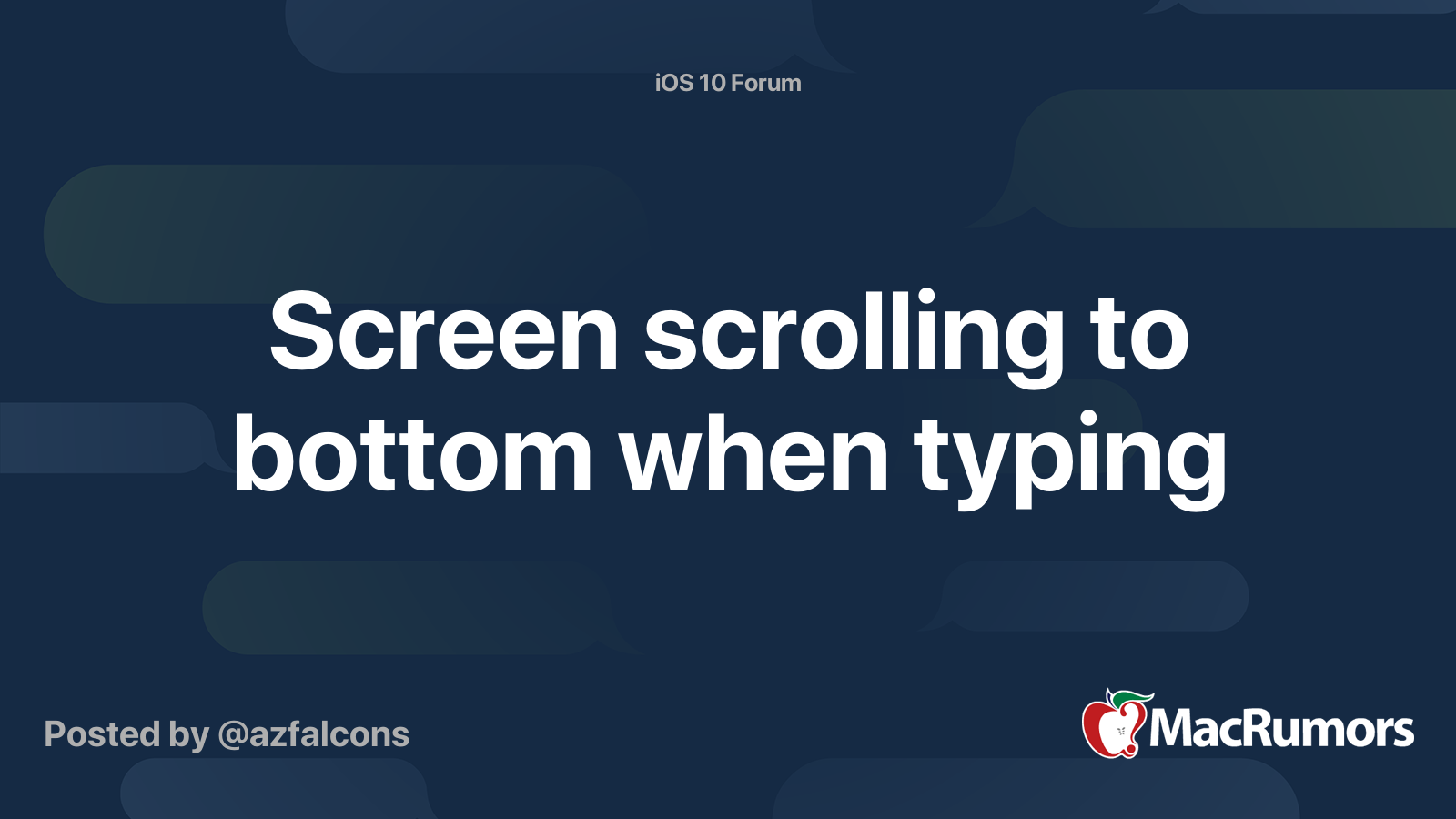 Screen scrolling to bottom when typing | MacRumors Forums