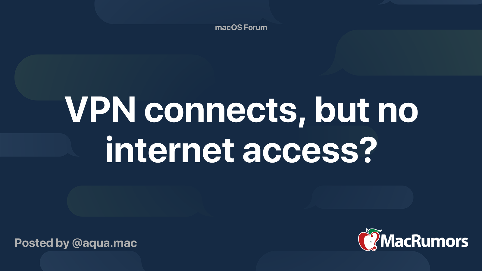 VPN connects, but no internet access? | MacRumors Forums