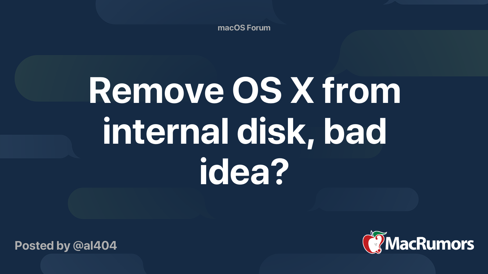 Remove OS X from internal disk, bad idea? | MacRumors Forums