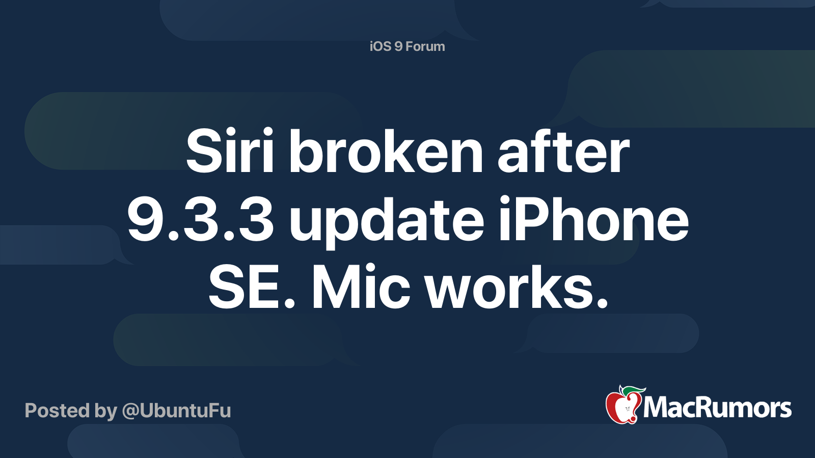 Siri broken after 9.3.3 update iPhone SE. Mic works. | MacRumors Forums