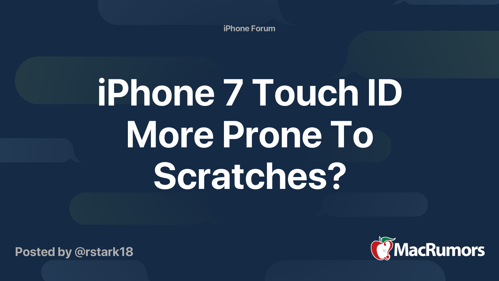 iPhone 7 Touch ID More Prone To Scratches? | MacRumors Forums