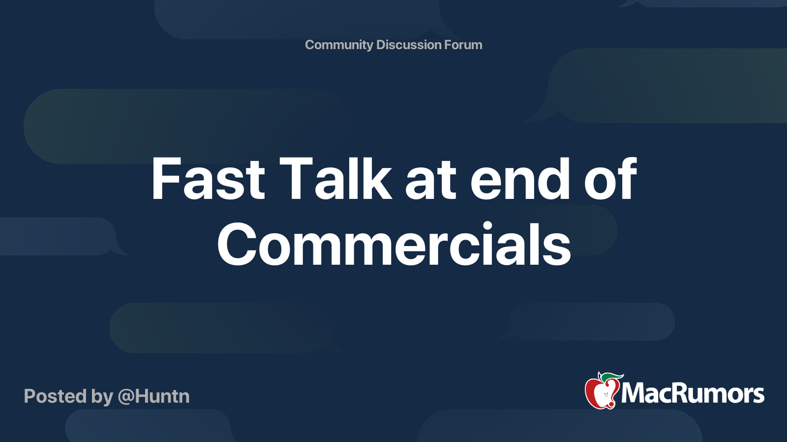 Fast Talk at end of Commercials | MacRumors Forums