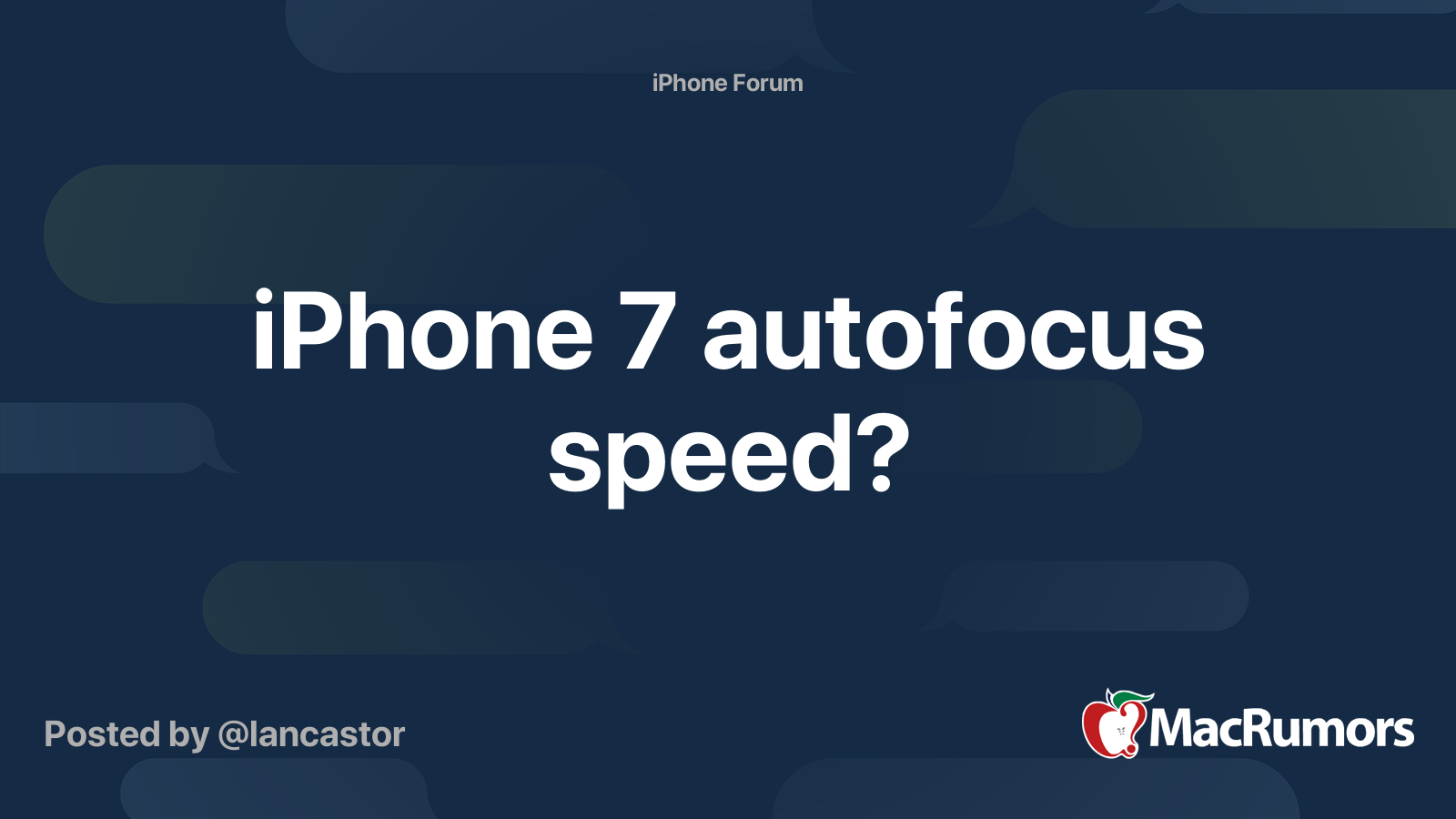 iPhone 7 autofocus speed? | MacRumors Forums