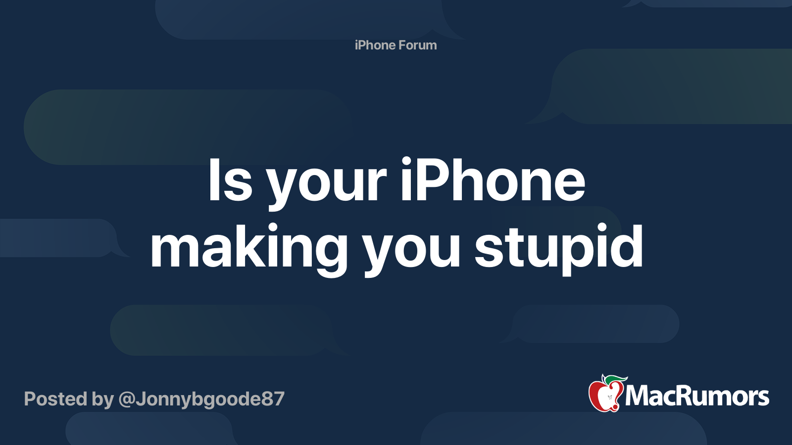 Is your iPhone making you stupid | MacRumors Forums