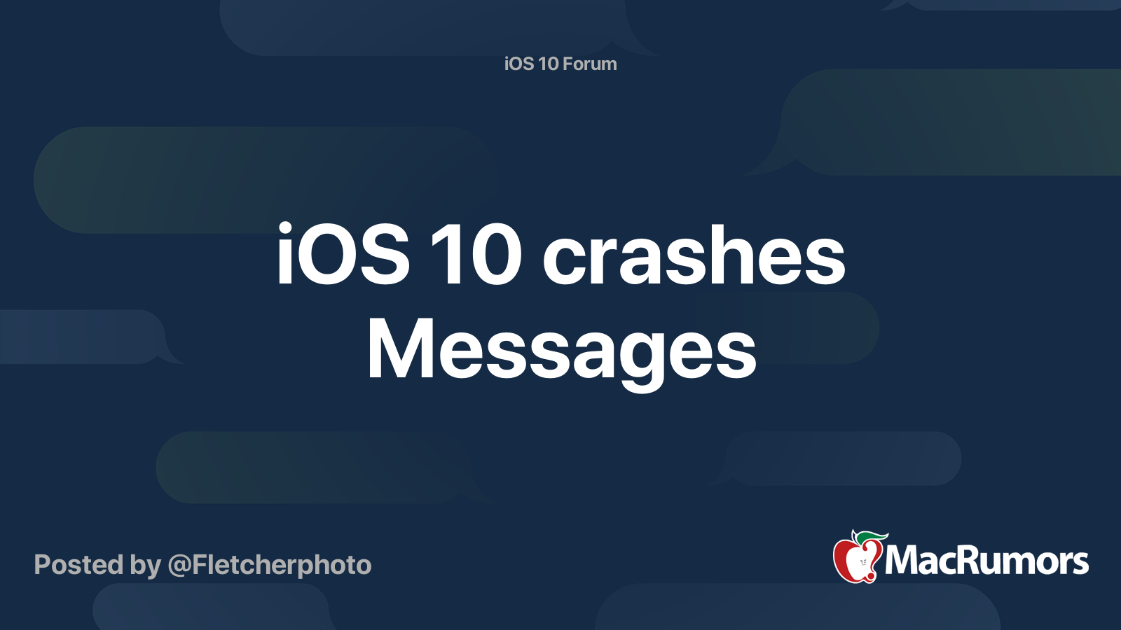 iOS 10 crashes Messages | MacRumors Forums